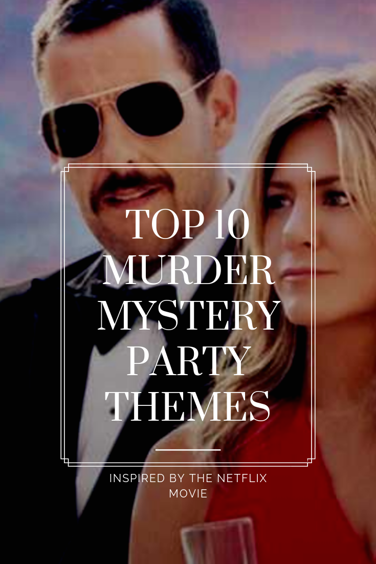 Top Ten Murder Mystery Themes – Sleuth Pursuits